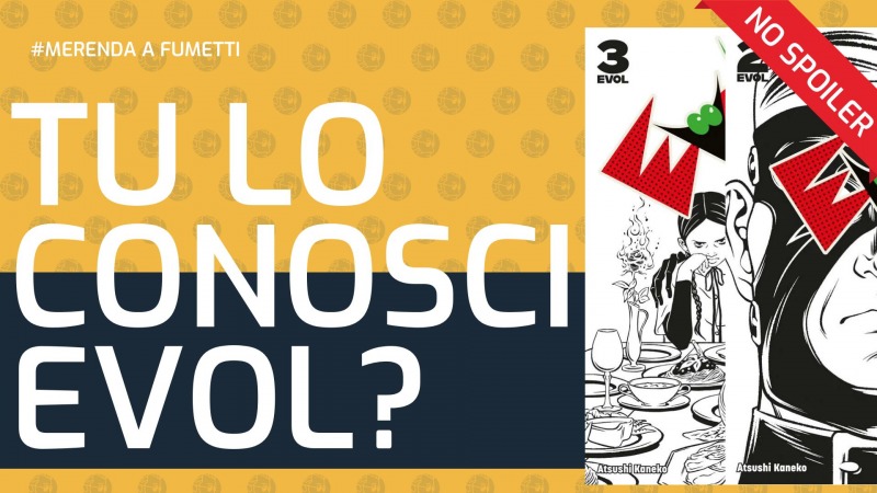 EVOL COME STA ANDANDO? | lucadeejay - Fumetti - Recensioni.tv